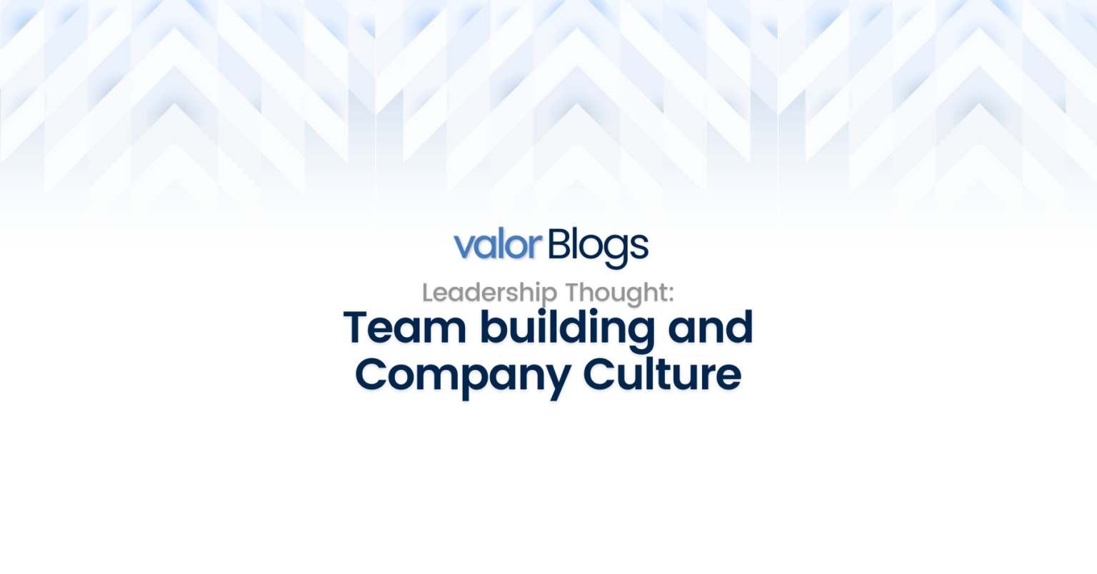 Leadership Thought - Team building and Company Culture